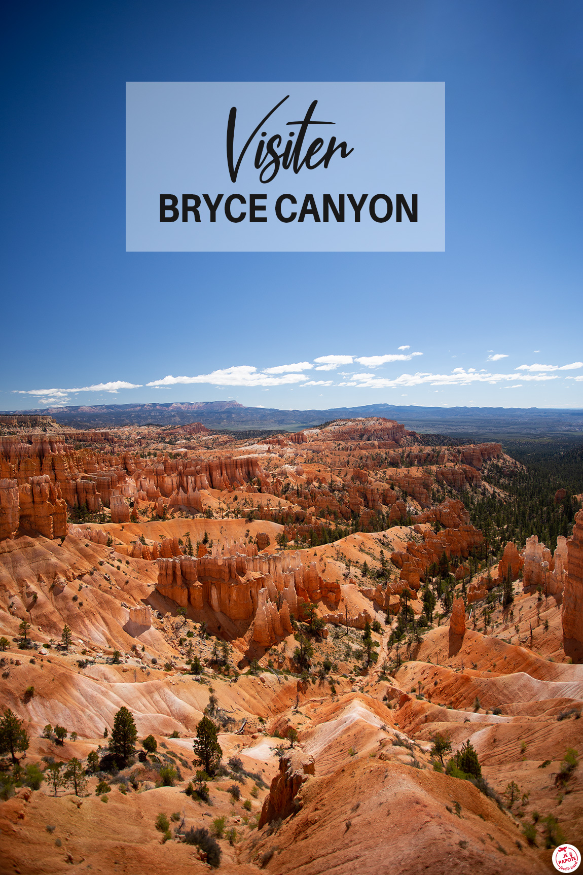 Visiter Bryce Canyon : Tout ce qu'il y a à savoir